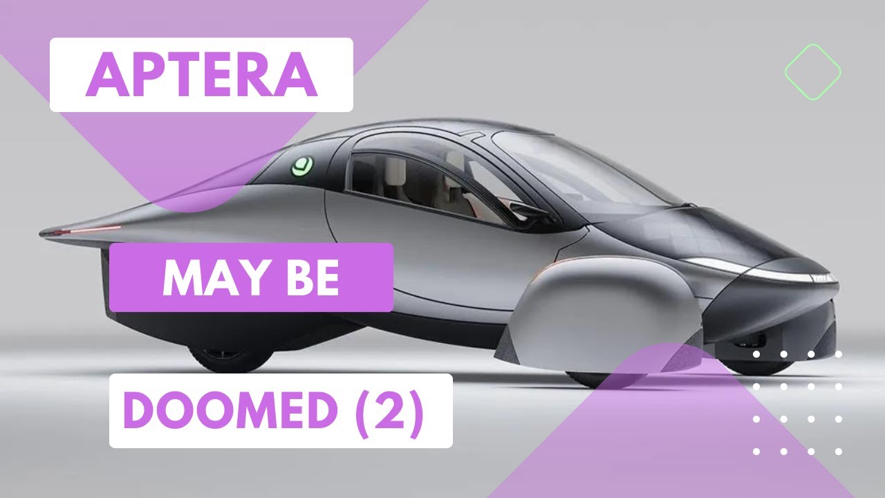 Aptera May Be Doomed (Part 2) - YouTube
