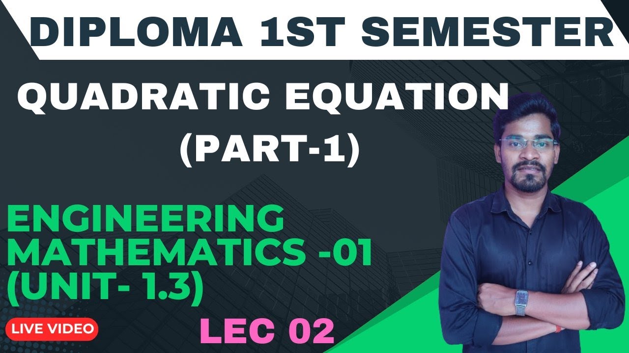 QUADRATIC EQUATION (Part-1) | ENGINEERING MATH -01 (UNIT-1.3) | LEC 02 ...