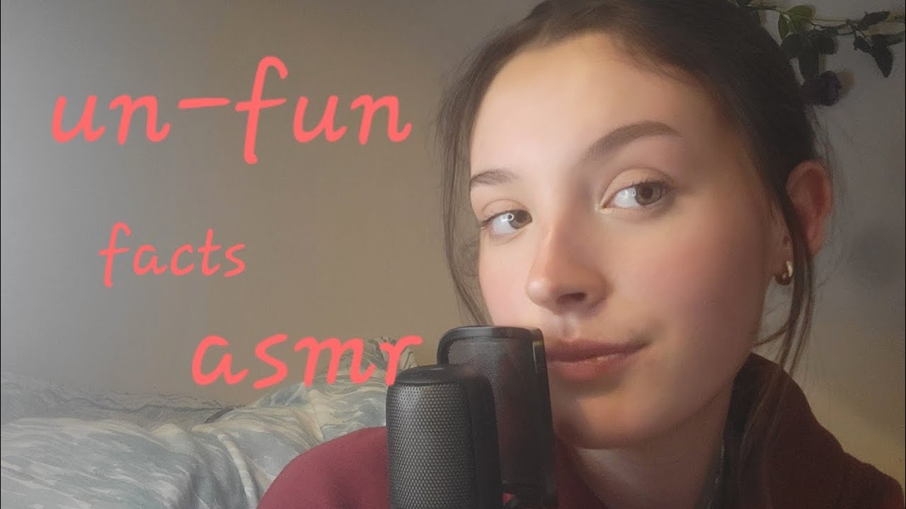 Unfun facts (asmr) - YouTube