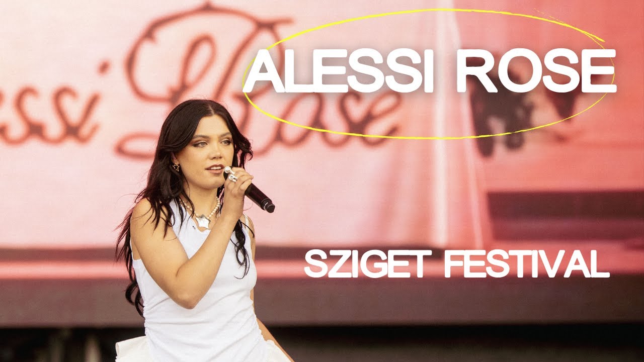 Alessi Rose | LIVE @ Sziget Festival 2025 - YouTube