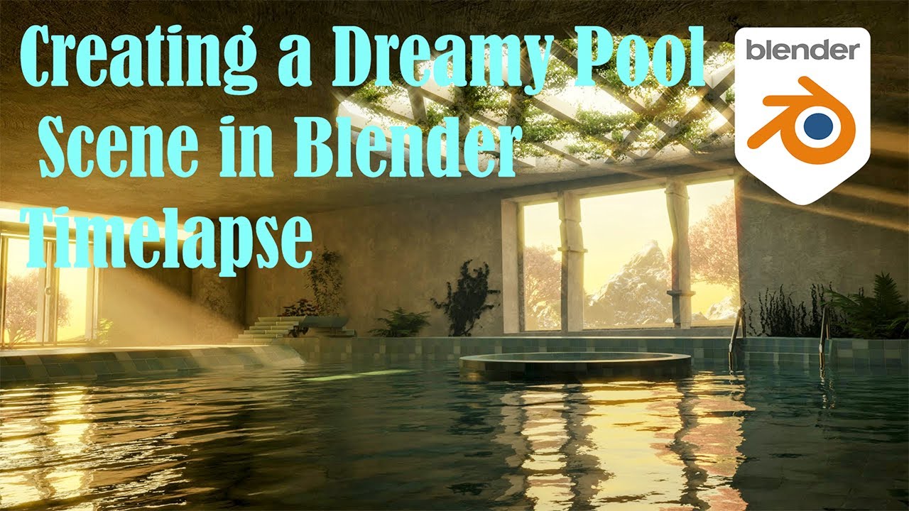 Creating a Dreamy Pool Scene in Blender Timelapse - YouTube