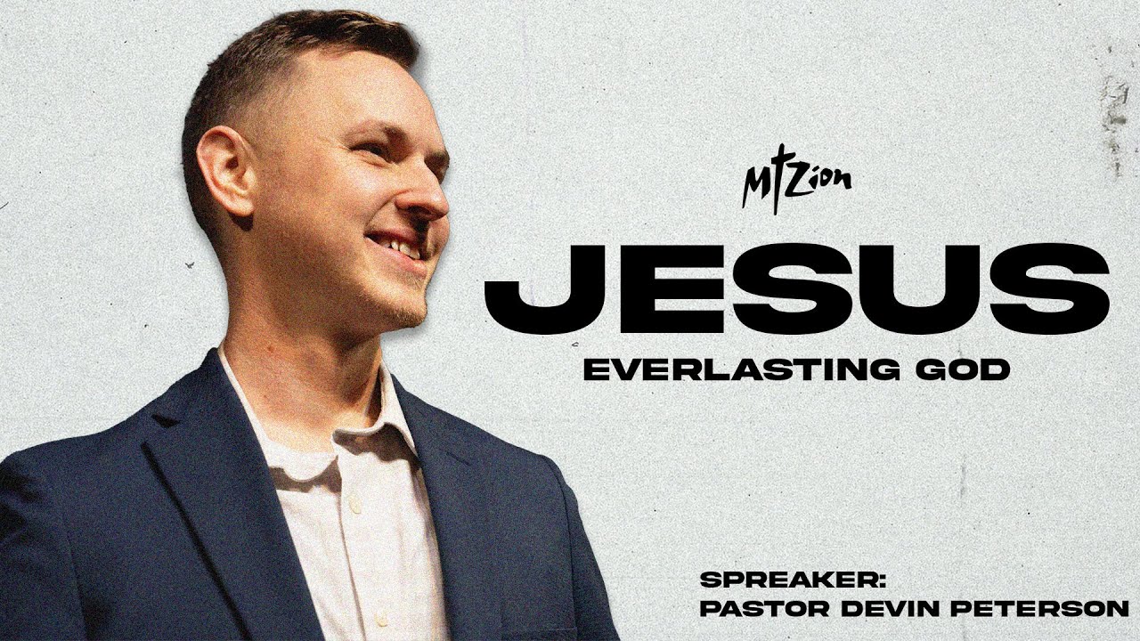 Jesus: Everlasting God | Pastor Devin Peterson - YouTube