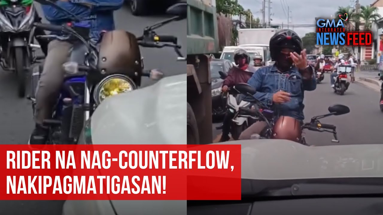 Rider na nag-counterflow, nakipagmatigasan! | GMA Integrated Newsfeed ...