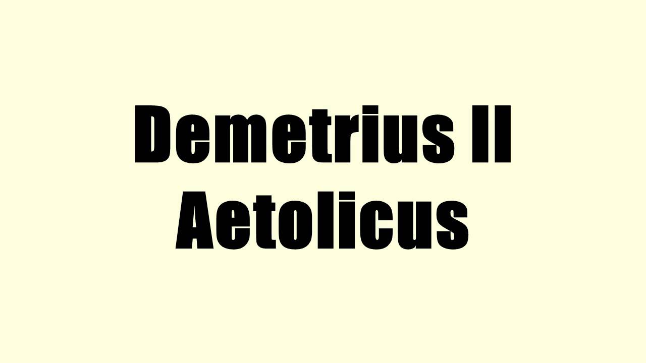 Demetrius II Aetolicus - Alchetron, The Free Social Encyclopedia