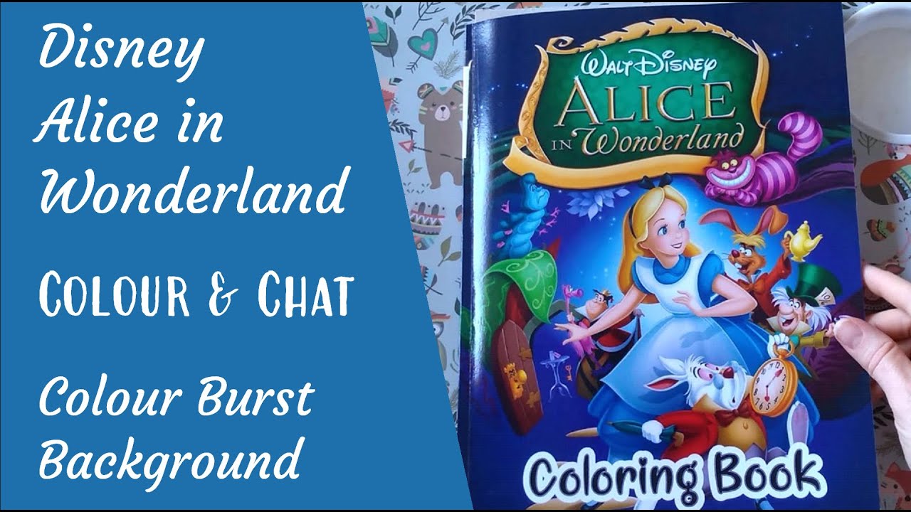 Disney Alice in Wonderland - Colour & Chat - Colour Burst Background ...