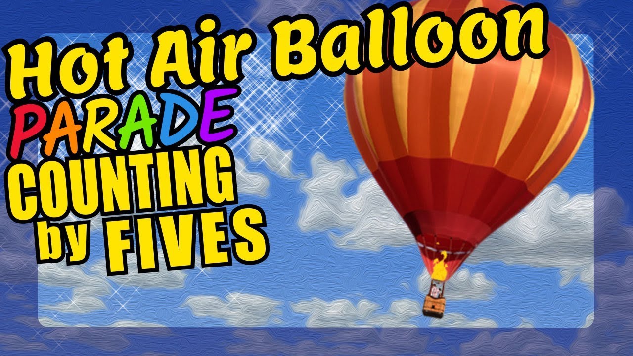 Hot Air Balloon Teaching Counting by Fives Educational Math Video for ...