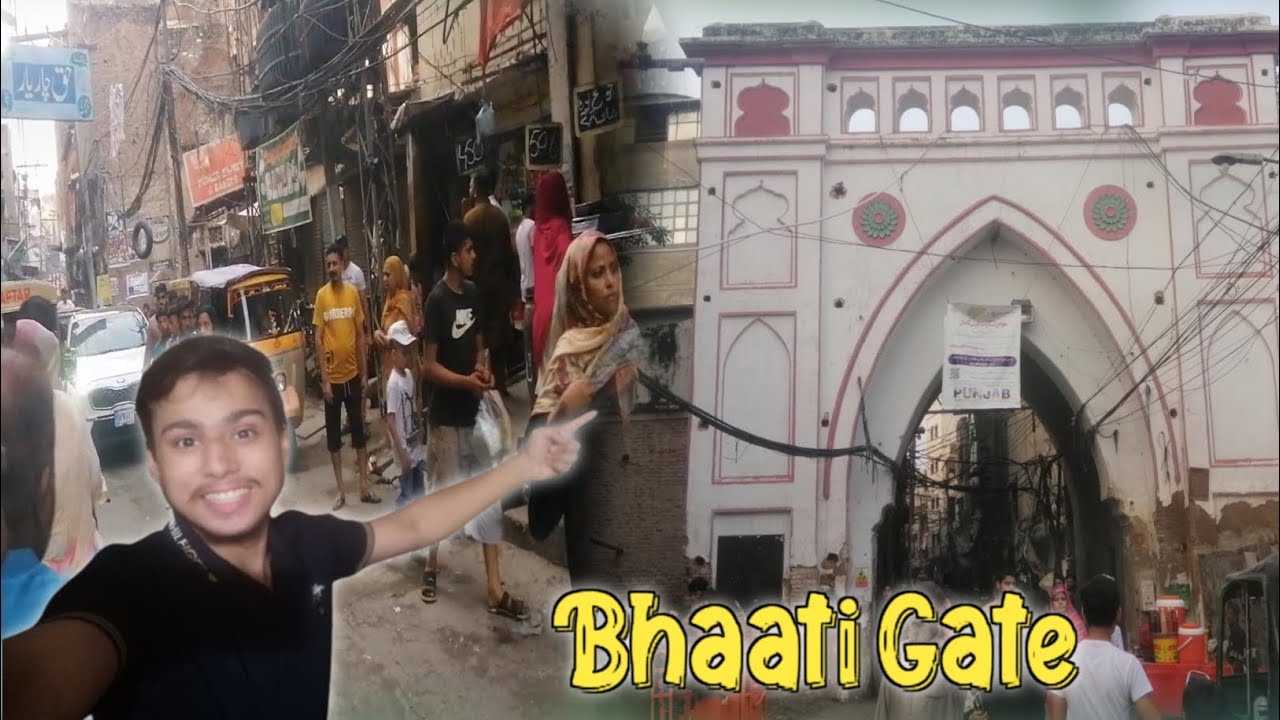 Tour Bhaati Gate, Walled City of Lahore. - YouTube