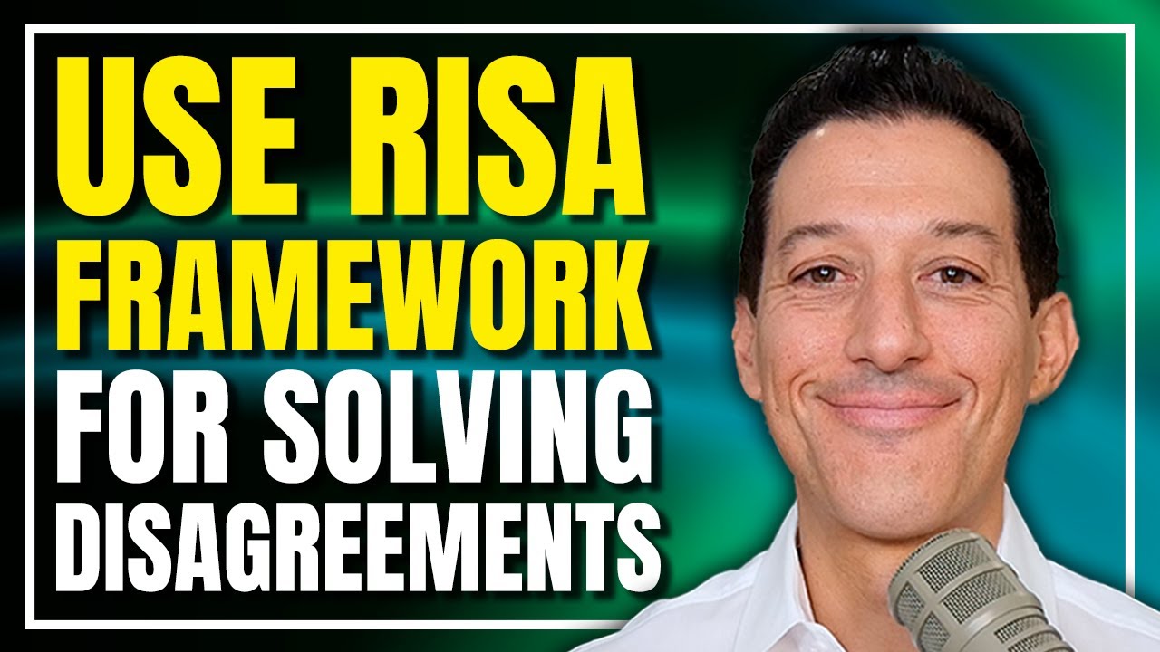 Use the RISA Framework for Solving Disagreements - YouTube