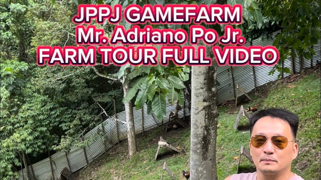 ADRIANO PO JR. | JPPJ GAMEFARM | FULL FARM TOUR VIDEO - YouTube