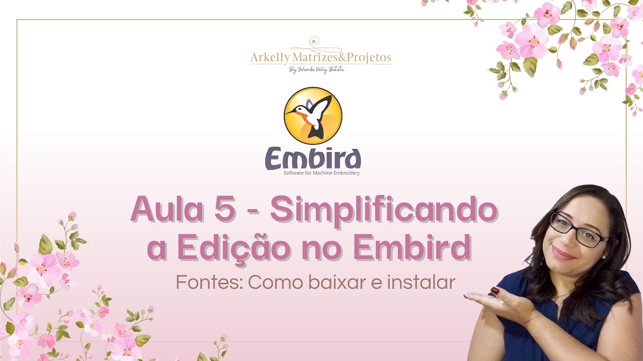 Aula 5 Simplificando a edição no Embird(Como Baixar e Instalar Fontes ...