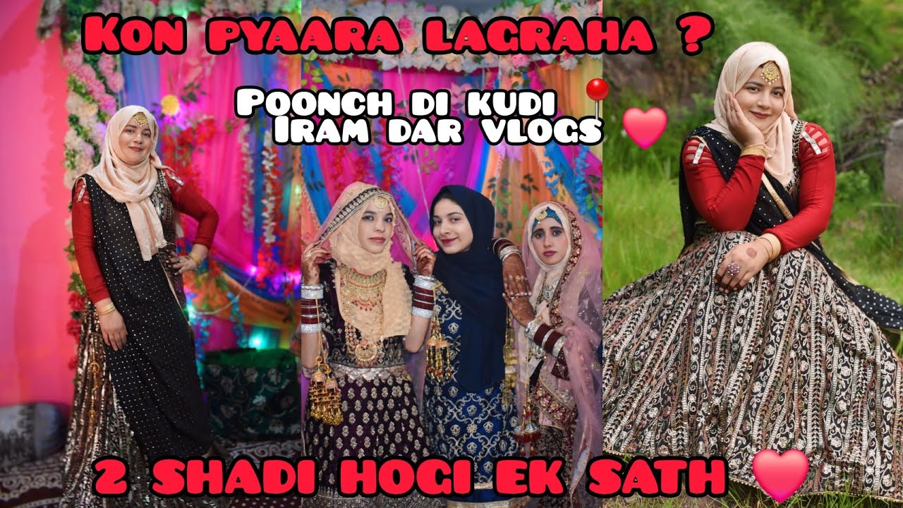 2 SHADI HOGI EK SATH ️ | POONCH DI KUDI | IRAM DAR VLOGS | - YouTube