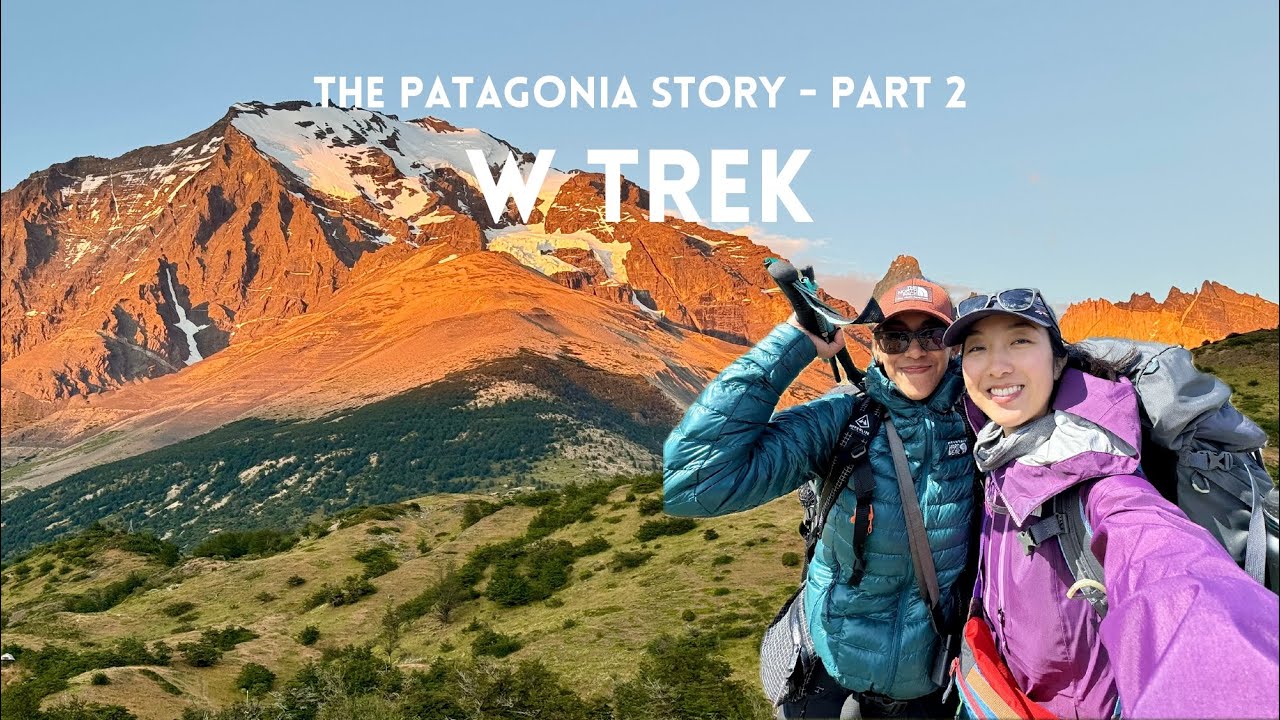 The Patagonia Story, Part 2 | W Trek, Self Guided - YouTube