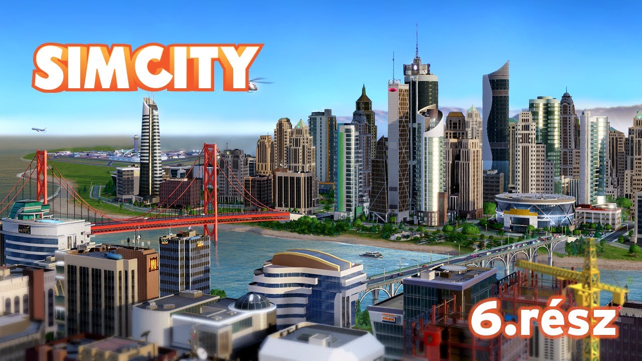 Sim City 6.Rész HD Gameplay (M)(HUN) - YouTube