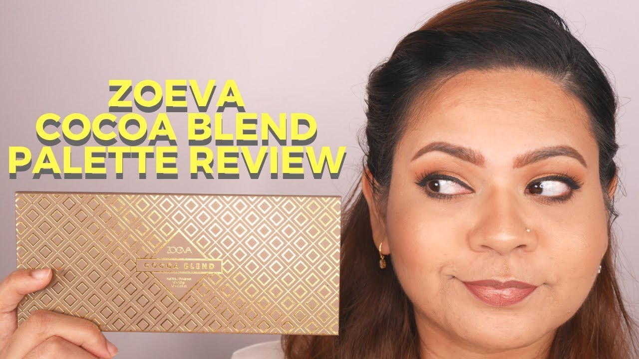 Zoeva Cocoa Blend Eyeshadow Palette Honest Review - YouTube