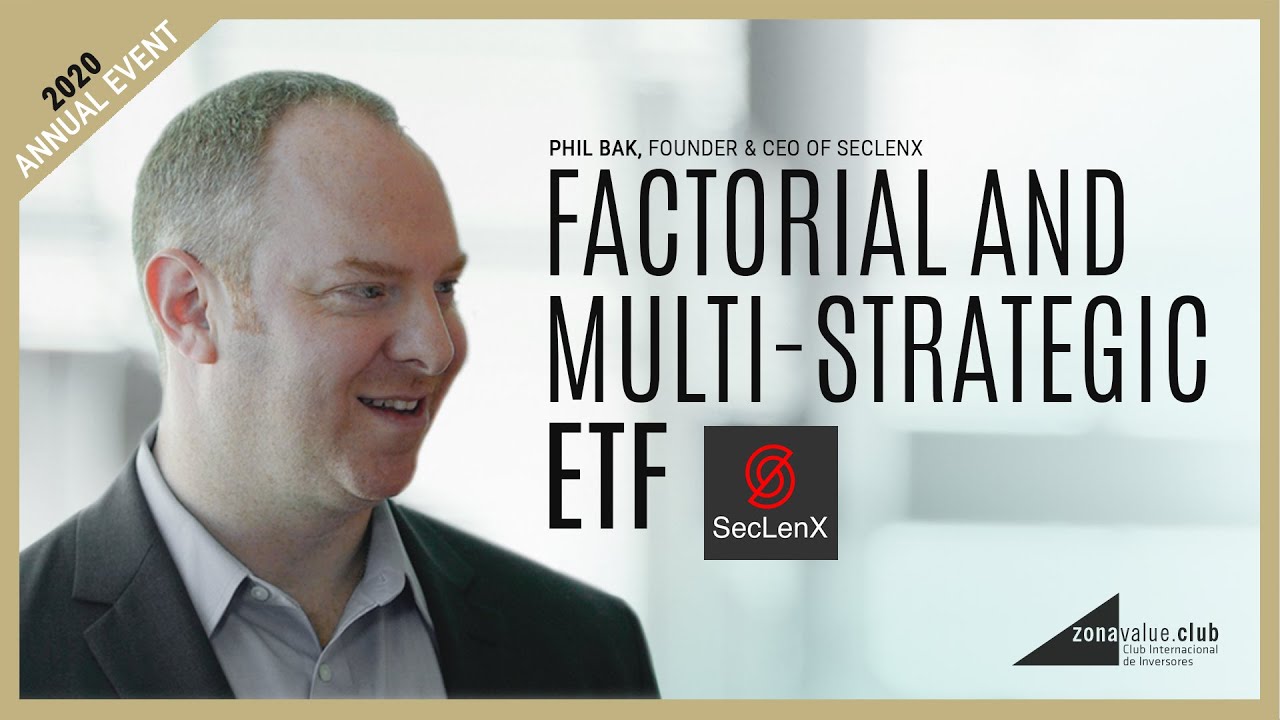 PHIL BAK Factorial and multi-strategic ETFs [ANNUAL EVENT 2020] - YouTube