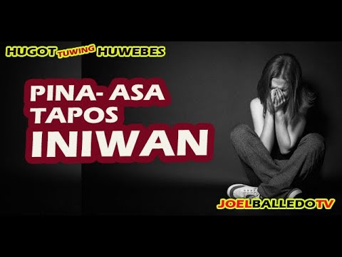PA-ASA #HUGOT , MASAKIT YUNG PINAKILIG KA LANG TAPOS IIWAN KA - YouTube