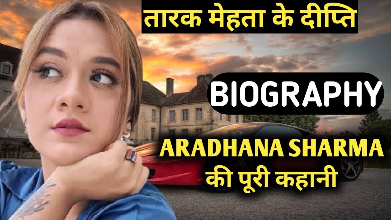 Aradhana Sharma Biography | Lifestyle,Life Story,Wiki,Interview,tmkoc ...