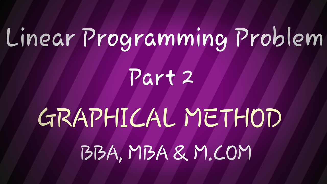 GRAPHICAL METHOD YouTube GRAPHICAL METHOD YouTube