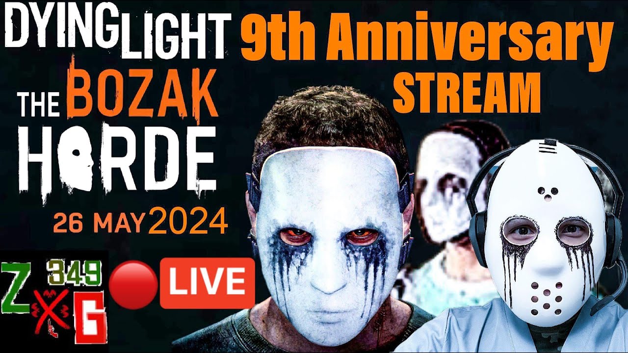 Dying Light Bozak Horde 9th Anniversary Stream - YouTube