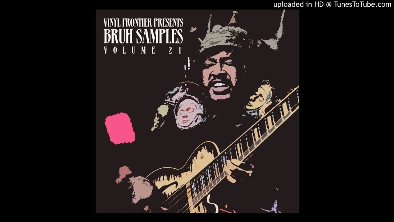 Vinyl Frontier Presents BRUH Samples Vol. 21: Track #3 - YouTube Music