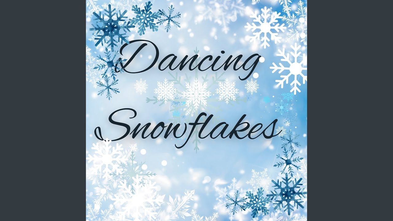 Dancing Snowflakes - YouTube