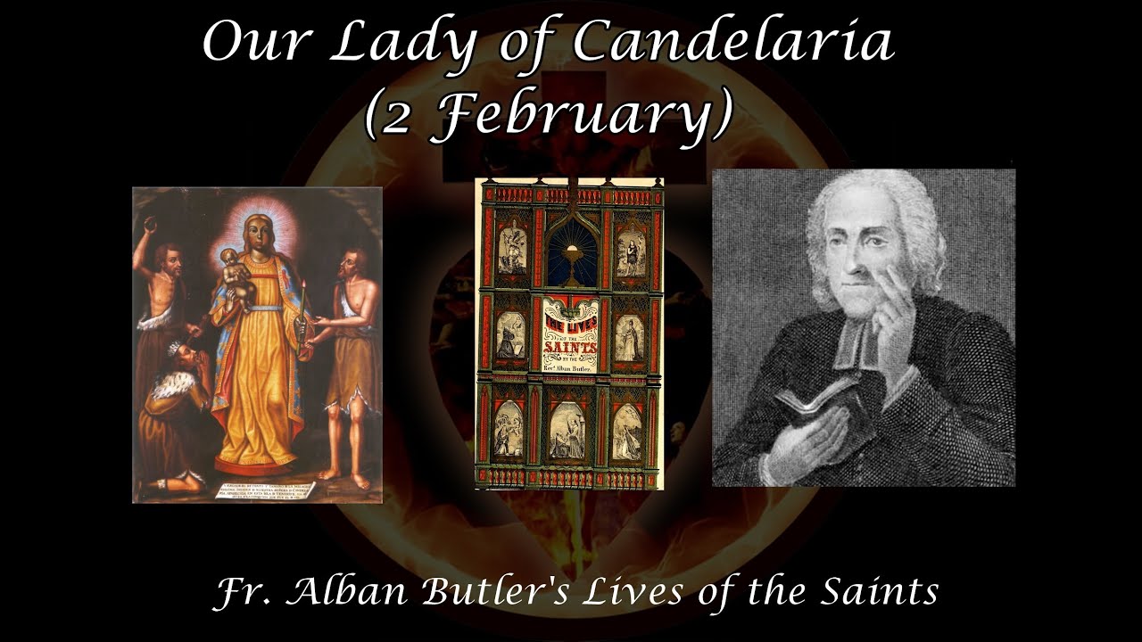 Our Lady of Candelaria (2 February): Butler's Lives of the Saints - YouTube