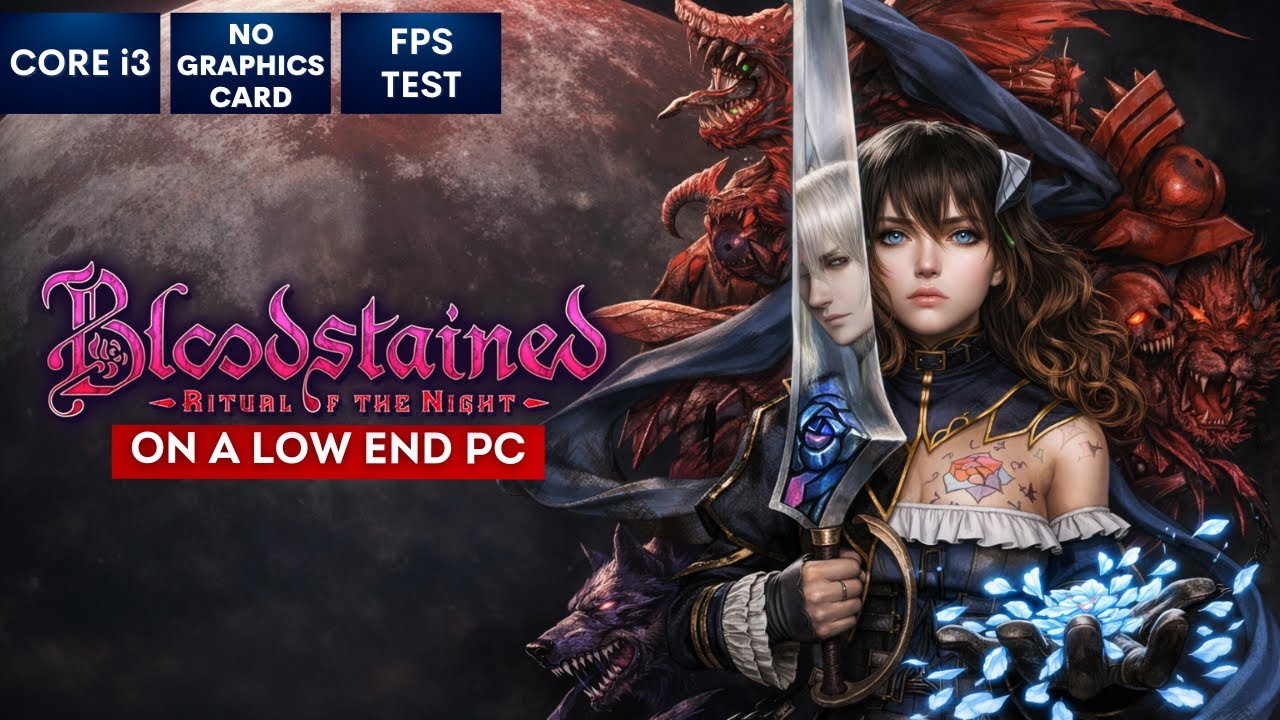 Bloodstained Ritual of the Night on Low End PC | NO Graphics Card | i3 ...