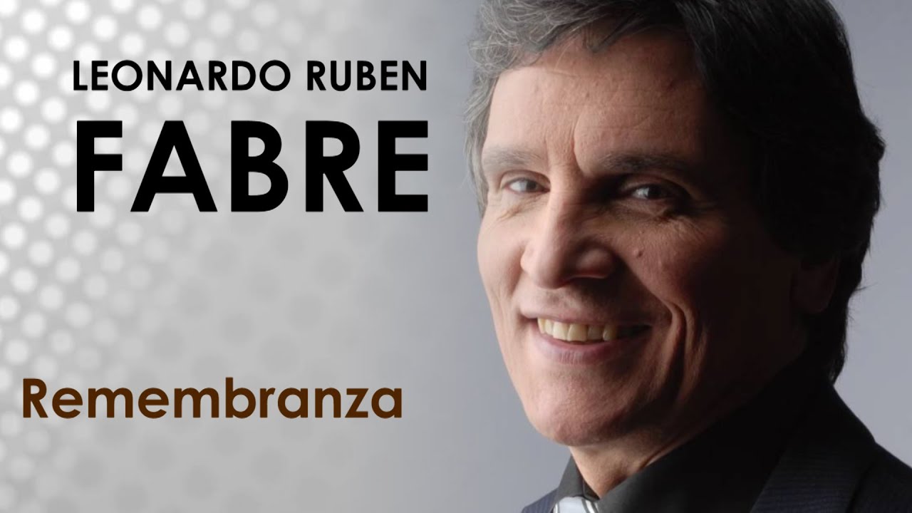 Leonardo Ruben Fabre - Remembranza | Orquesta: Los Reyes del tango ...