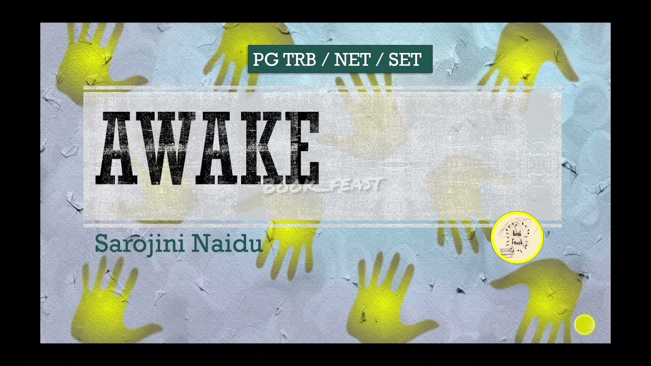 Awake Poem By Sarojini Naidu Summary - Infoupdate.org