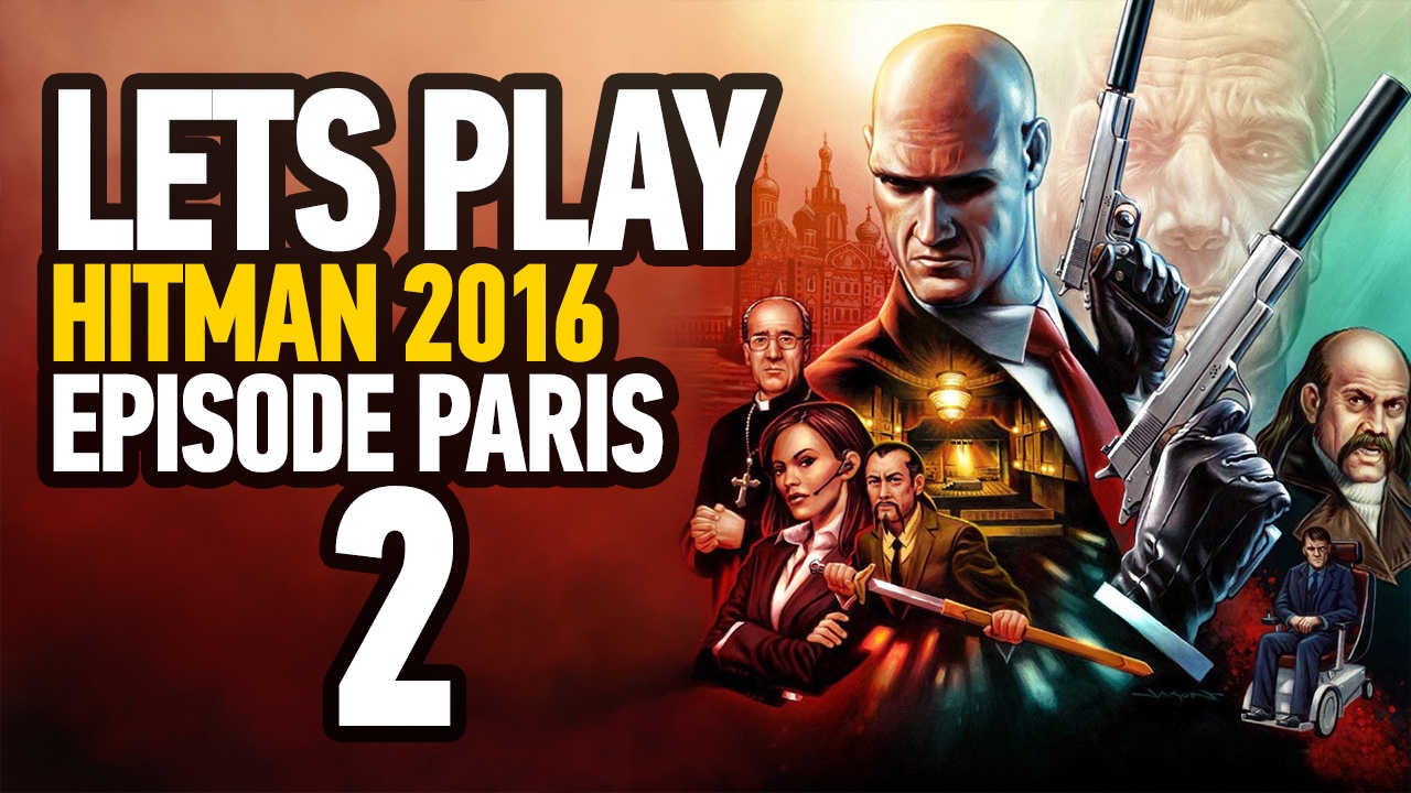 Hitman Episode 1 Paris