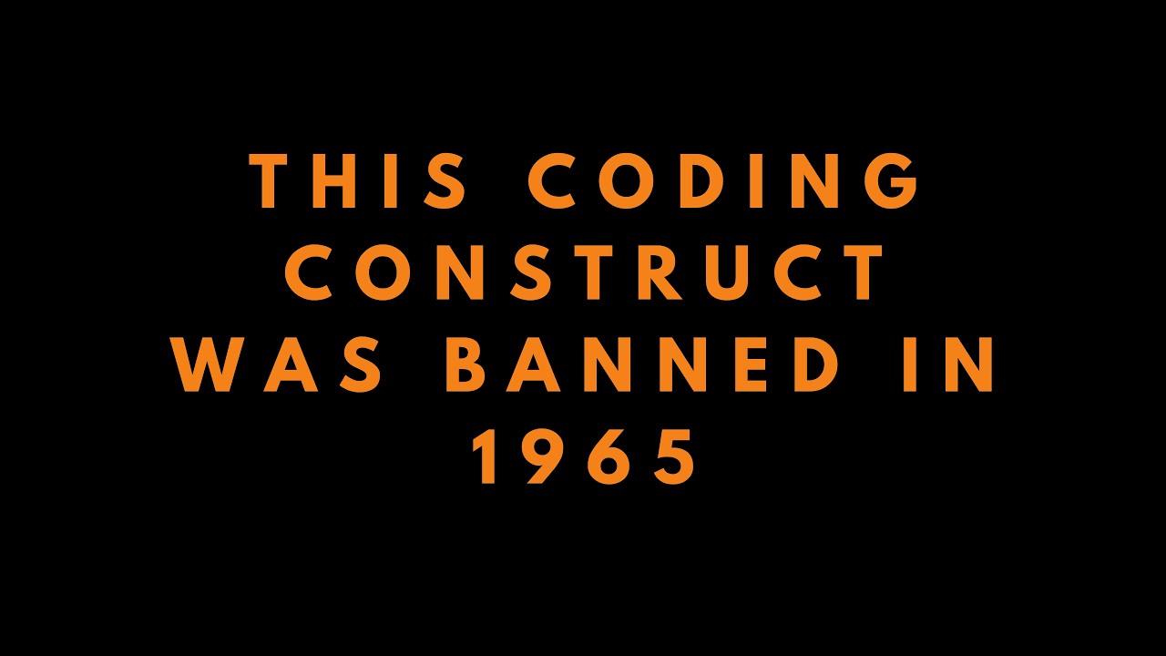 Why the software community banned this coding construct - YouTube