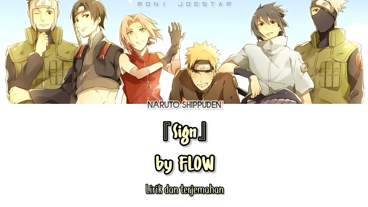 Naruto Shippuden Opening 6 - 『Sign』 Lirik & Terjemahan Indonesia - YouTube