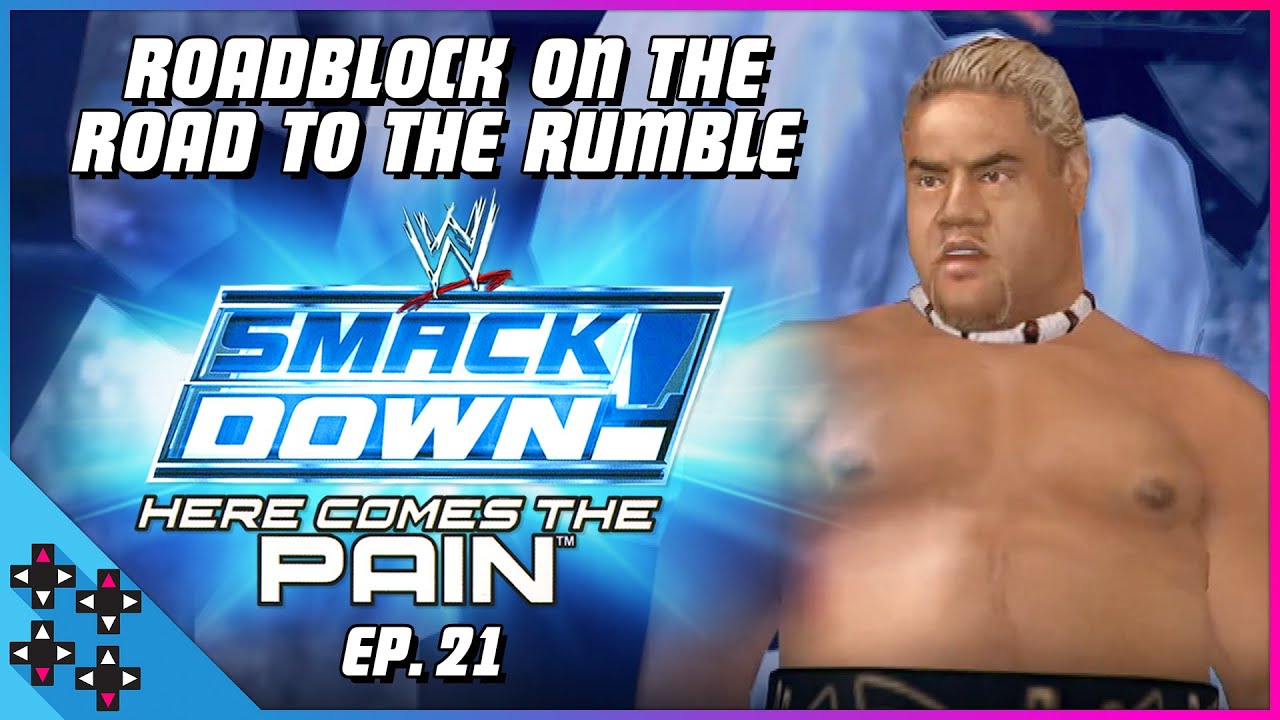 Here Comes the Pain #21: A ROADBLOCK on the Road to the Rumble ...
