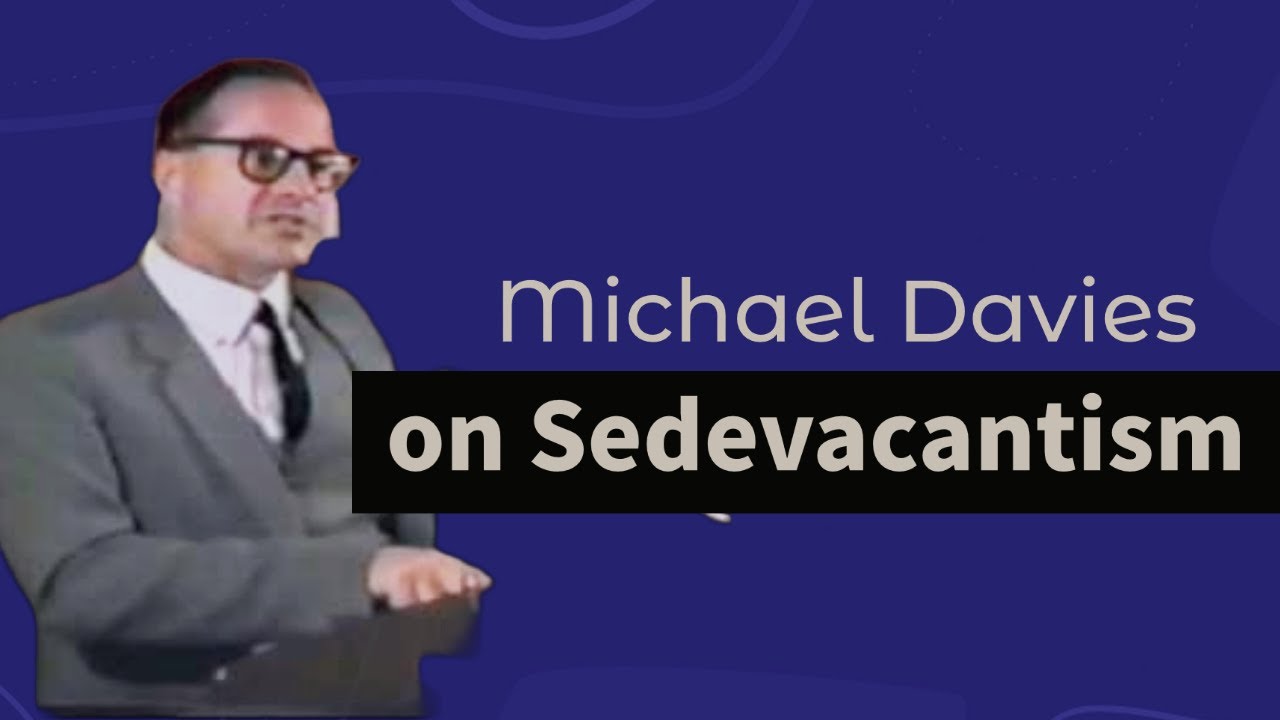 Error of Sedevacantism - YouTube