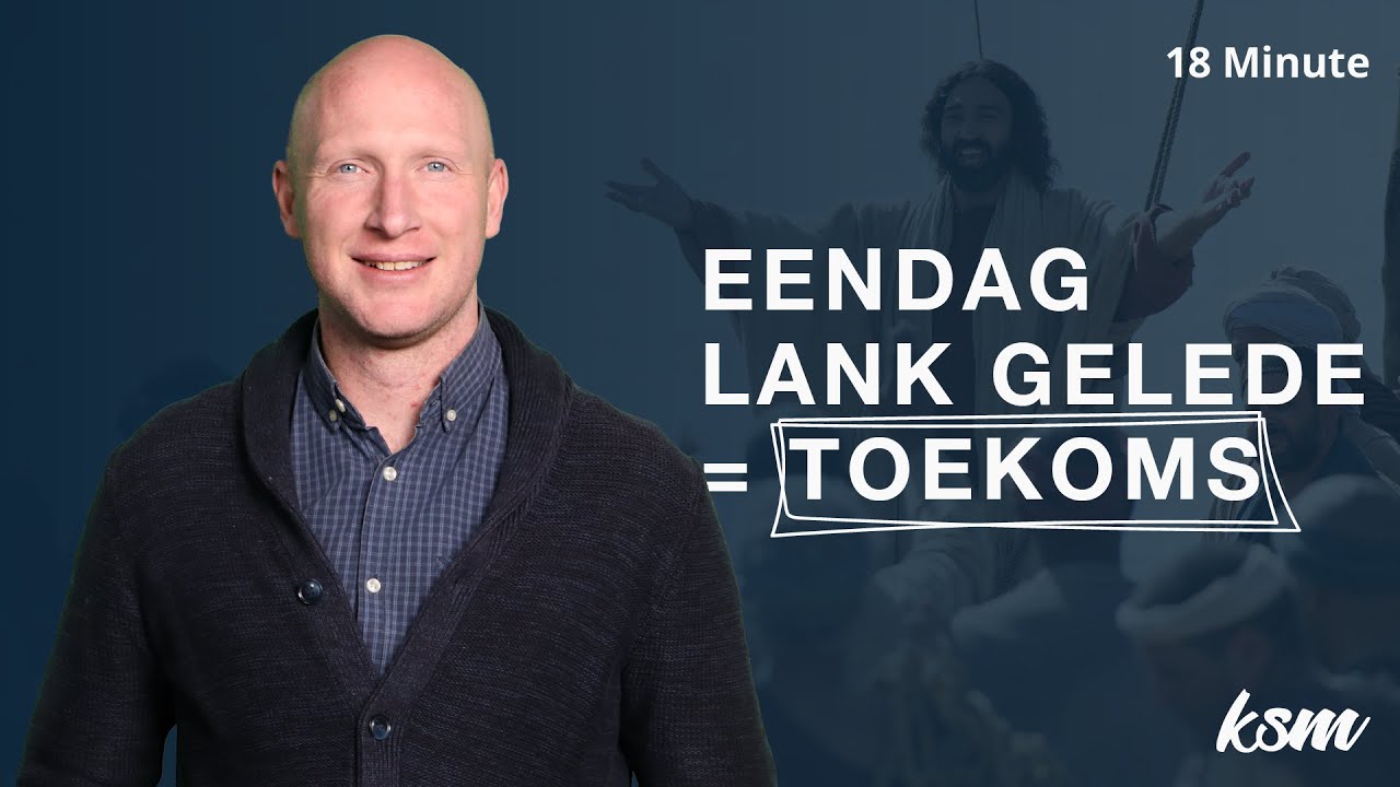 KSM Erediens I 7 Aug. I Eendag lank gelede = Toekoms - YouTube
