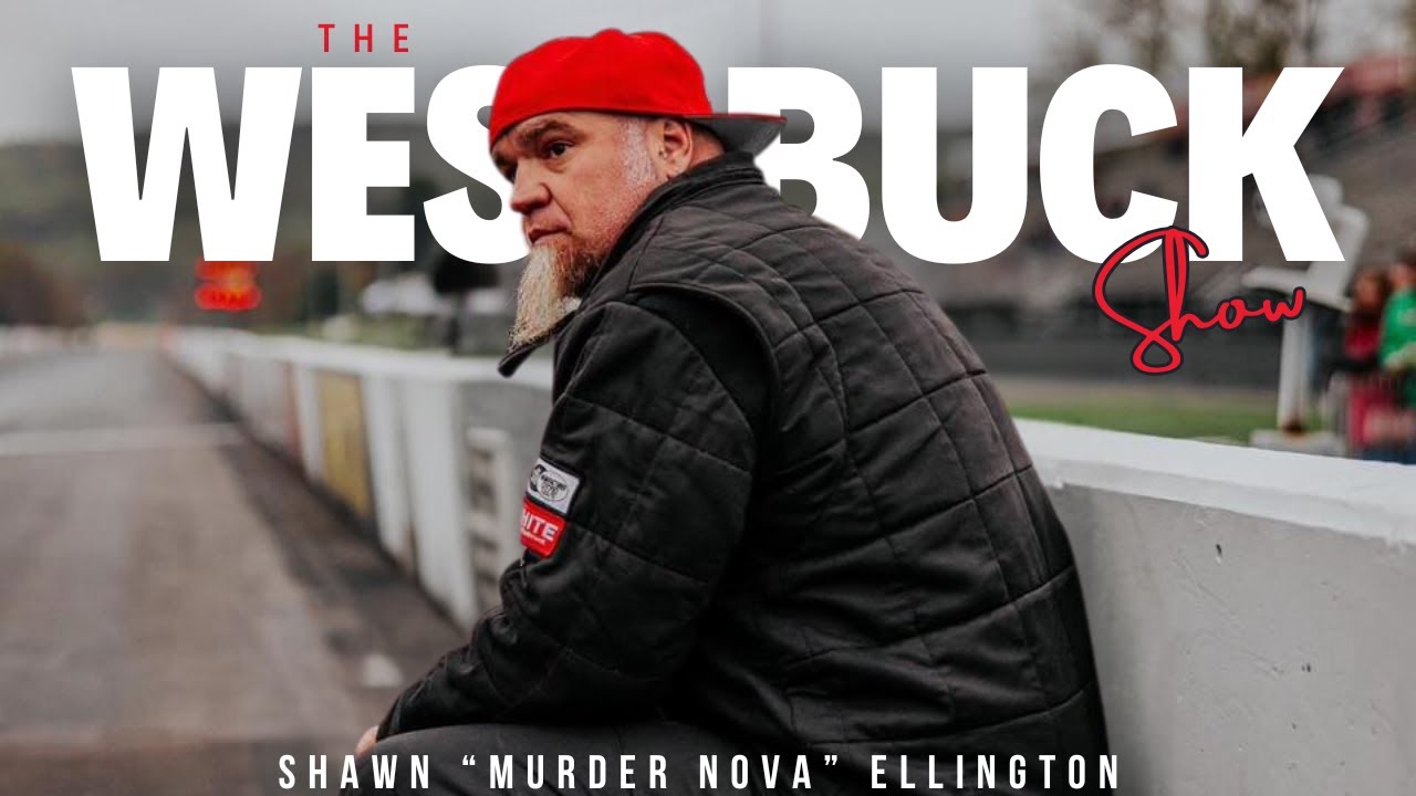 The Wes Buck Show | Ep. 365 | Shawn "Murder Nova" Ellington & Bill "The ...