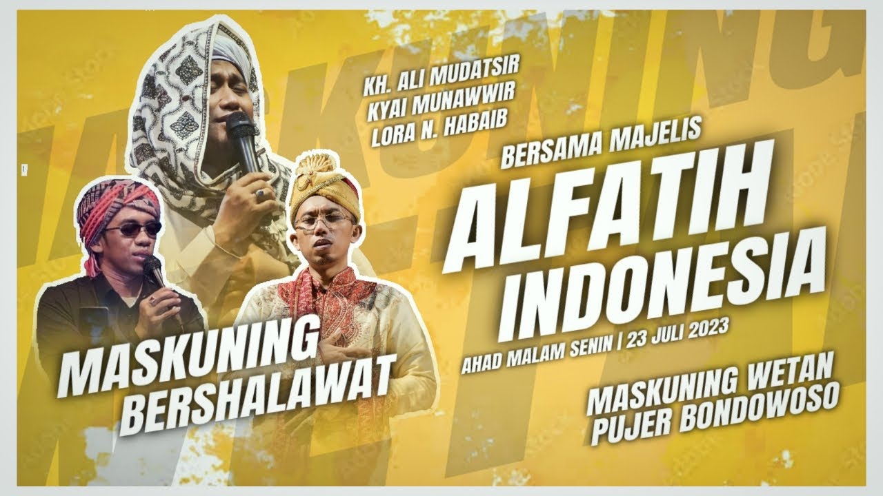 🔴LIVE | MASKUNING PUJER BERSHOLAWAT BERSAMA MAJELIS AL FATIH INDONESIA ...