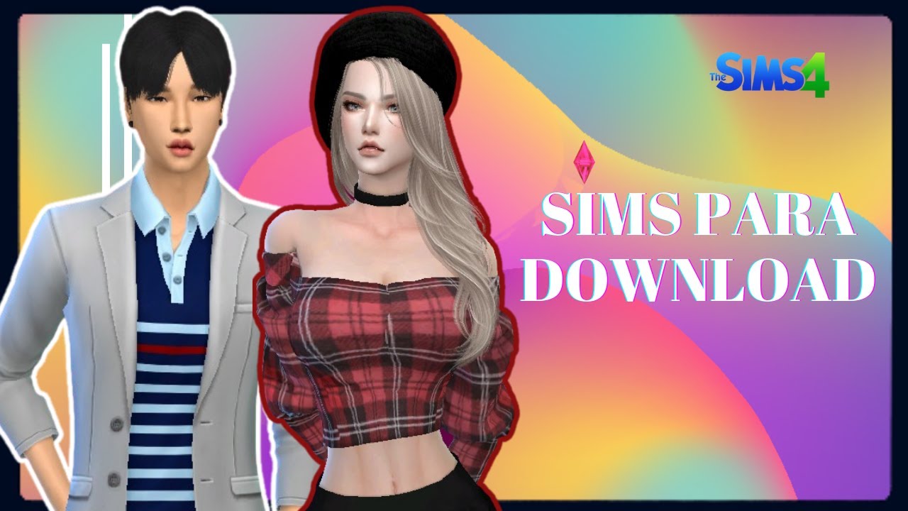SIMS PARA DOWNLOAD| THE SIMS 4| (+ CPS DOWNLOAD) - YouTube