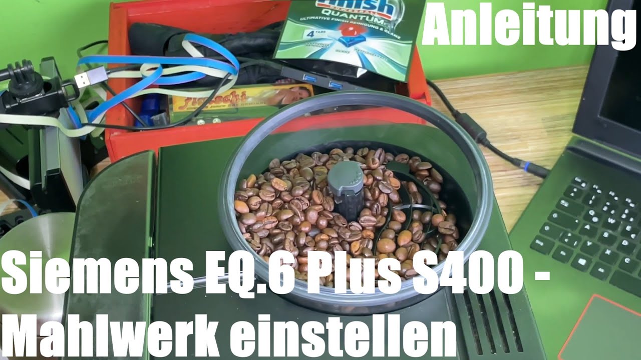 Siemens Eq 6 Mahlwerk Justieren