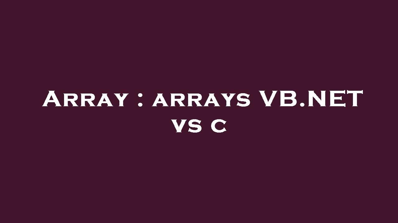 Array : arrays VB.NET vs c - YouTube