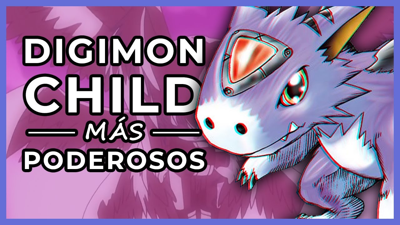 Los 11 Digimon Child / Rookie más poderosos - YouTube