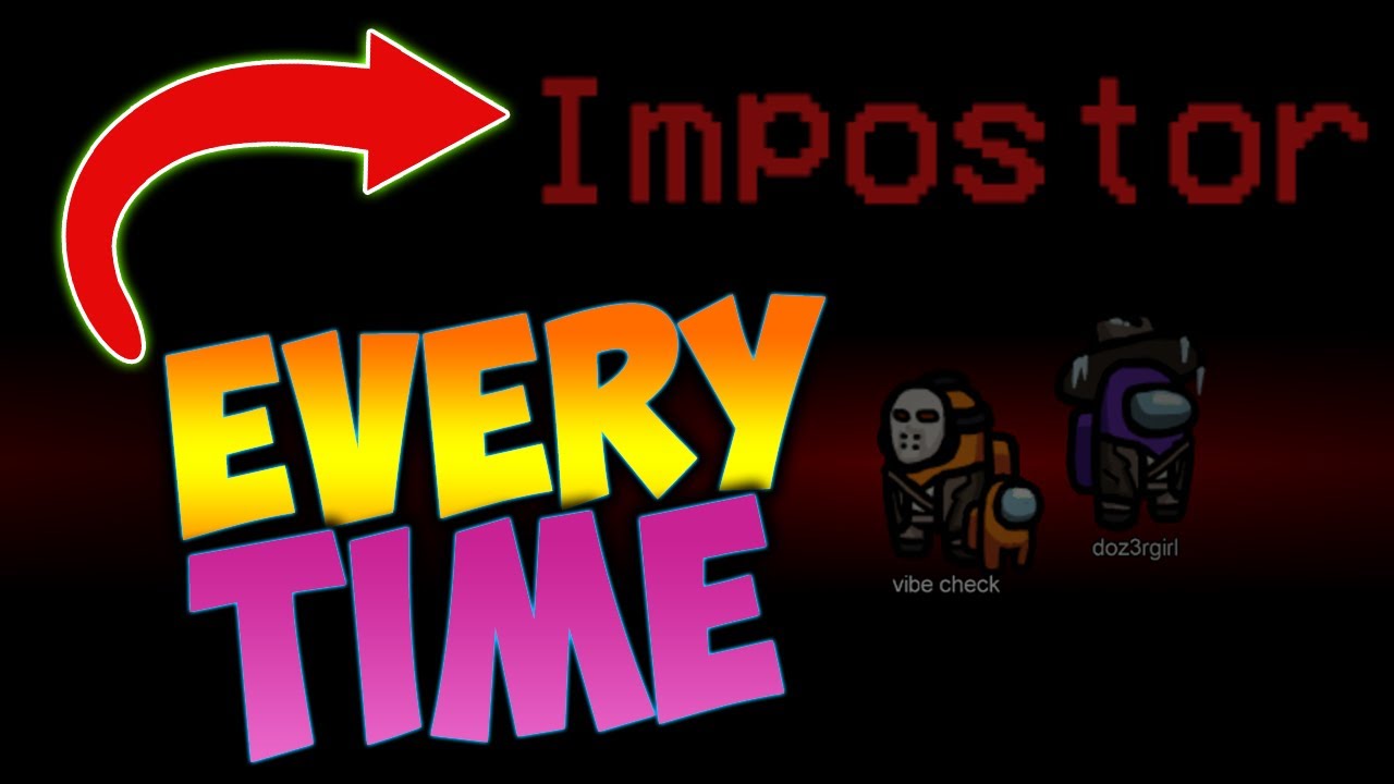 How To Be Imposter EVERY Time In Among Us *STILL WORKING* - YouTube