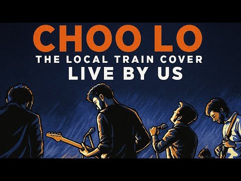 We Miss You The Local Train | Choo Lo Cover Live | #explore #indiemusic ...