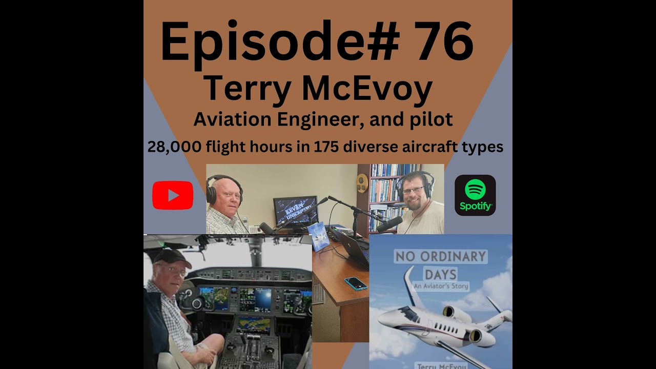 Episode# 76: Terry McEvoy (Aviation Engineer, and pilot) - YouTube