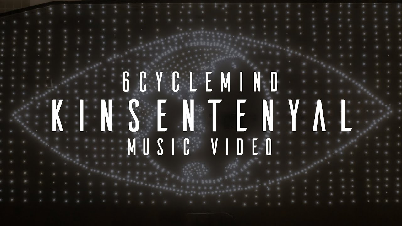 6CYCLEMIND - Kinsentenyal [Official Music Video] - YouTube