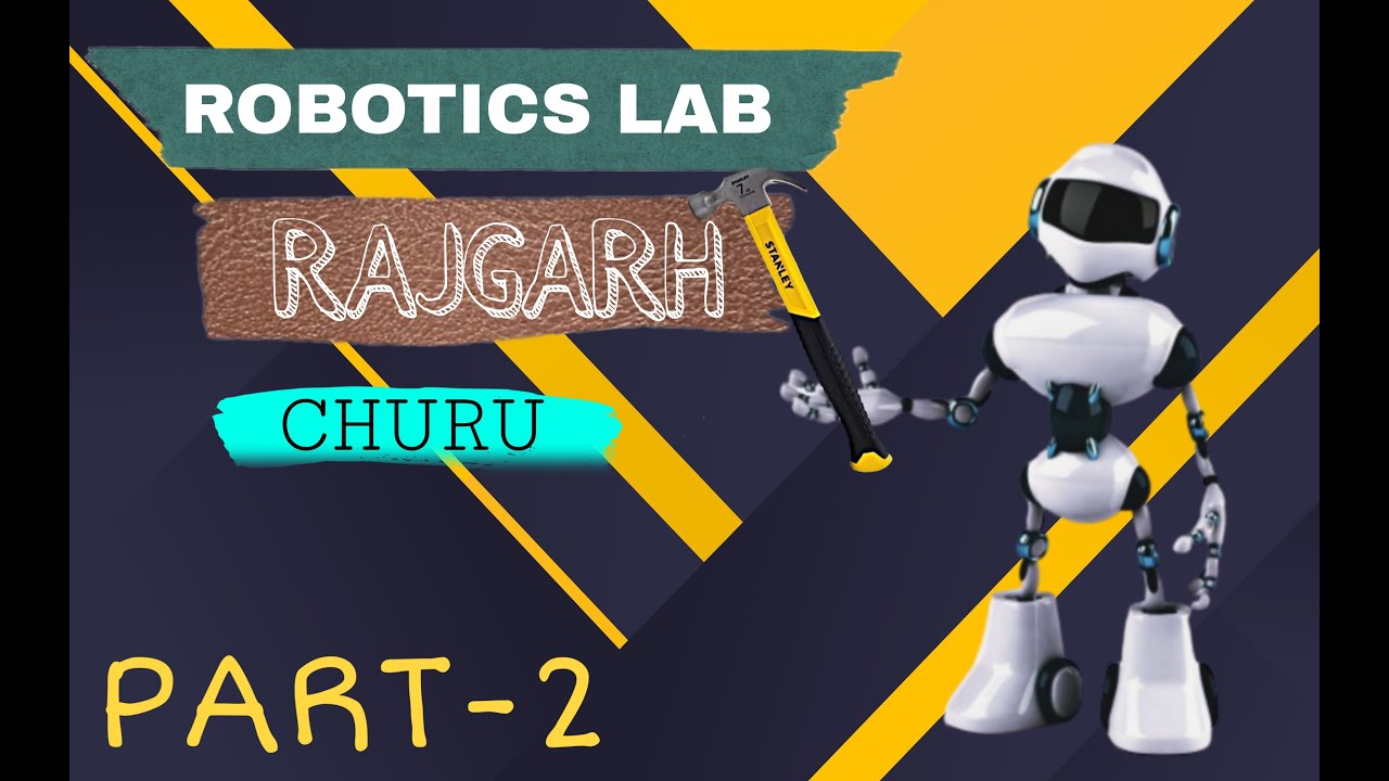 (PART-2) ||ROBOTICS LAB (ATL LAB)|| BEST INNOVATION LAB IN RAJGARH ...