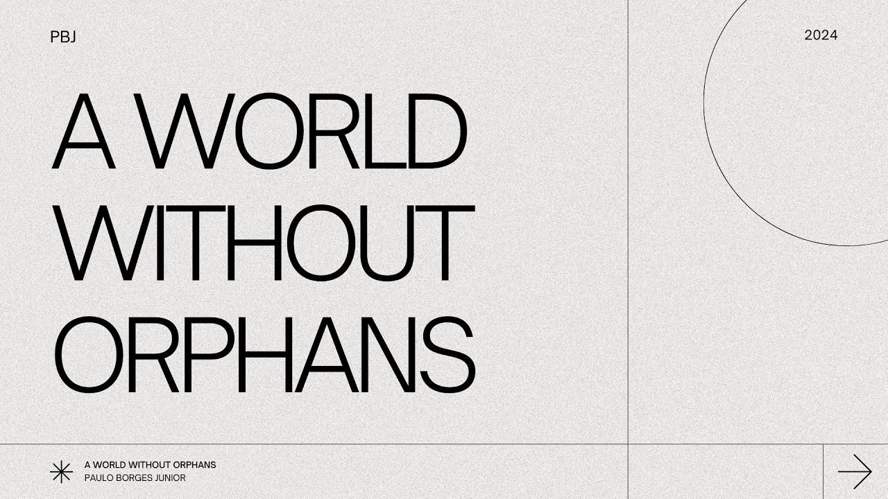 A World Without Orphans - Paulo Borges Júnior - YouTube
