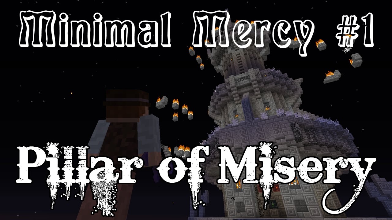 Minimal Mercy #1 - Pillar of Misery - YouTube