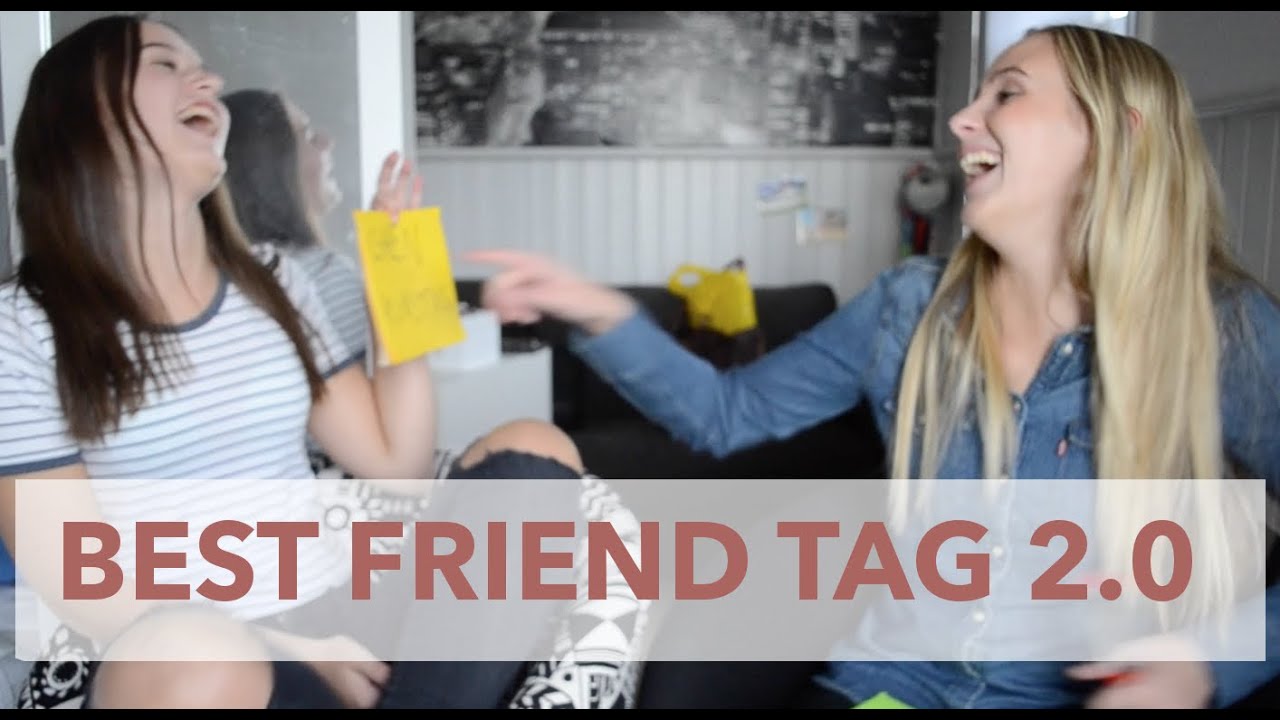 BEST FRIEND TAG 2.0 | Challenge & Tags - YouTube