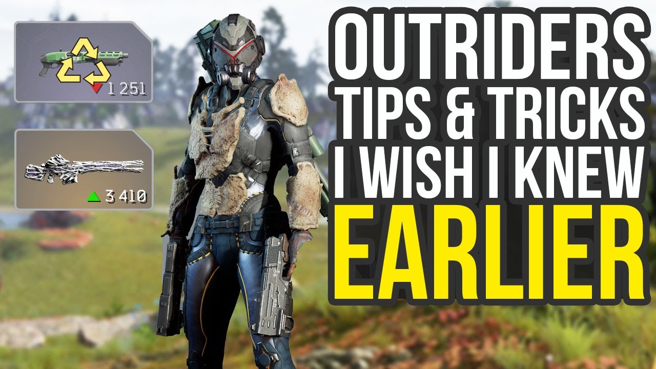 Outriders Tips And Tricks I Wish I Knew Earlier - Auto Loot, Crafting ...